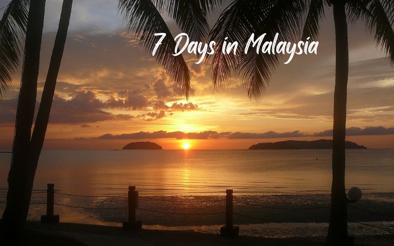 7 Days Itinerary for Experiencing the Best of Malaysia